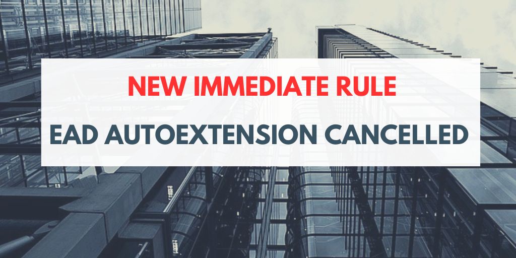 USCIS Ceases EAD Auto-Extensions for Renewal Applications Filed On or ...
